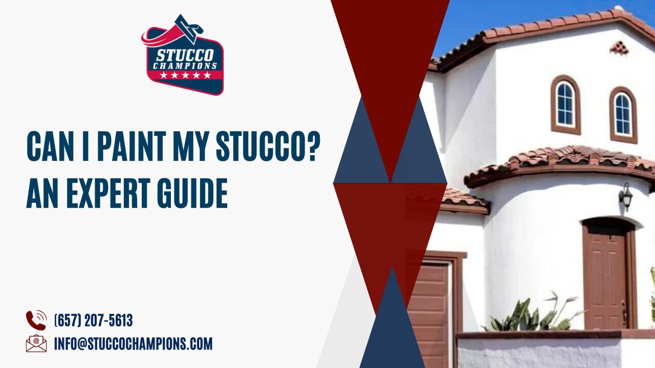 Can I Paint My Stucco? An Expert Guide - Stucco Champions