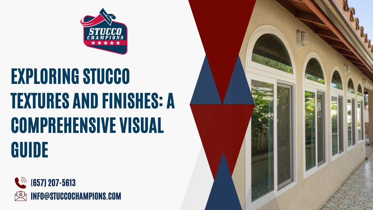 Unveiling Stucco Textures: A Complete Visual Guide - Stucco Champions 1
