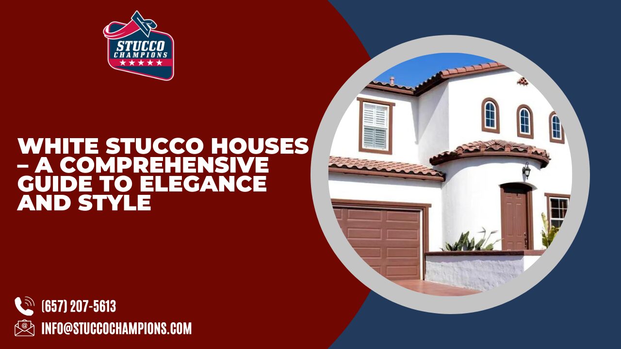 Unveiling White Stucco Houses: Timeless Elegance