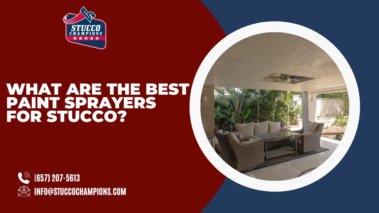 What Are the Best Paint Sprayers for Stucco? - Stucco Champions