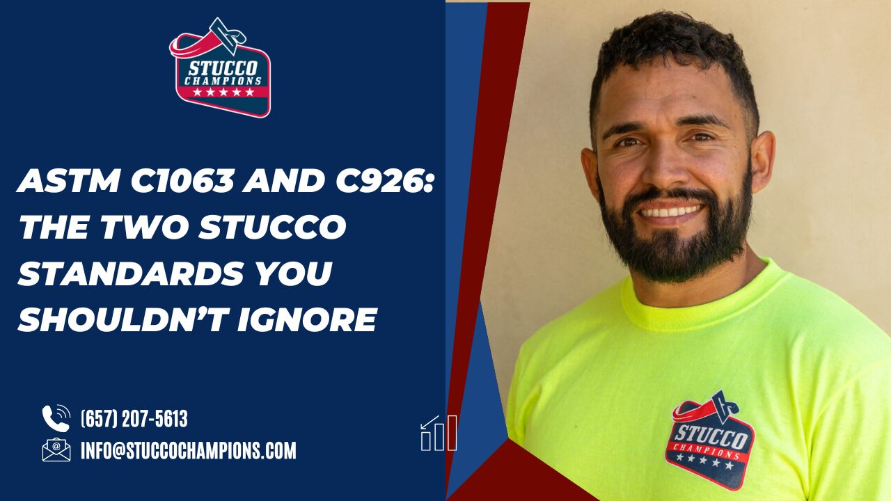 ASTM C1063 and C926 Stucco Standards Explained - Stucco Champions